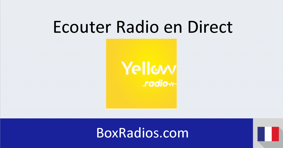 Yellow Radio en direct - écouter en ligne | BoxRadios